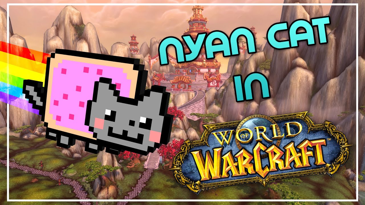 World of Warcraft - Nyan Cat Pet!! - YouTube