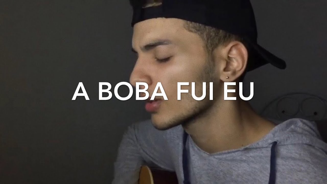 A boba fui eu - Ludmilla & Jão (cover) - YouTube