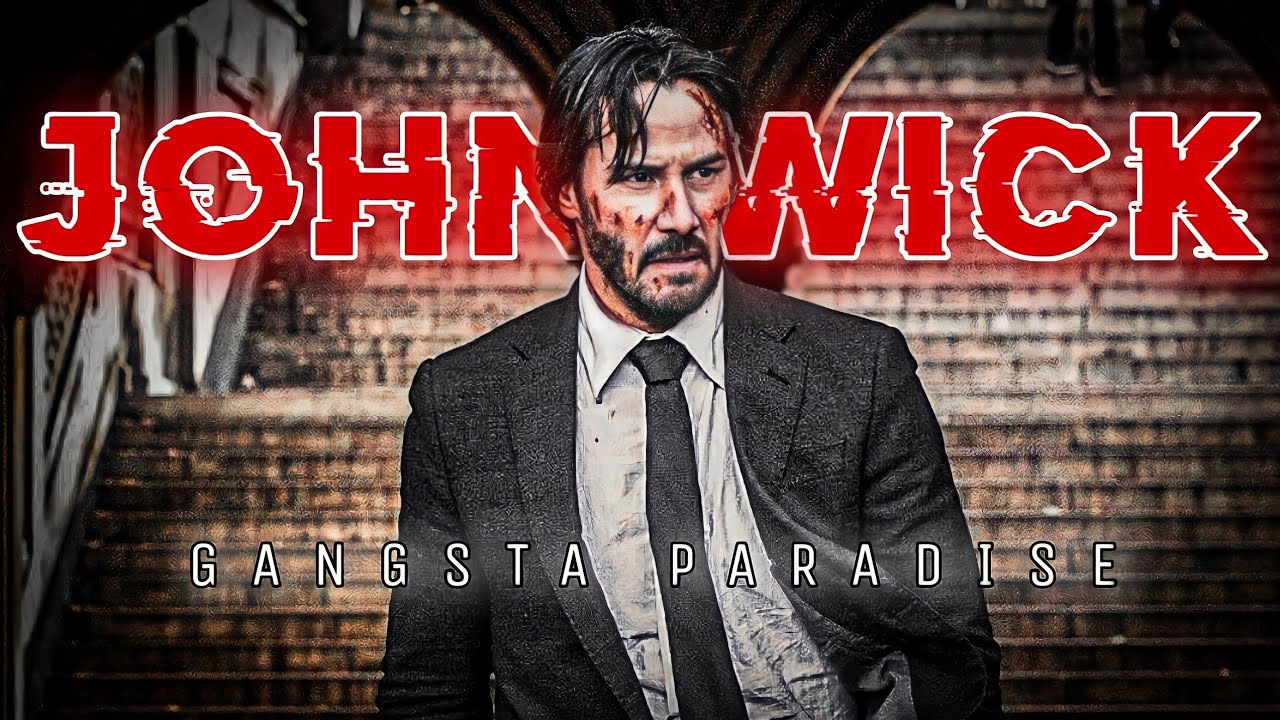 Gangsta Paradise Ft John Wick John Wick Edit Gangsta Paradise