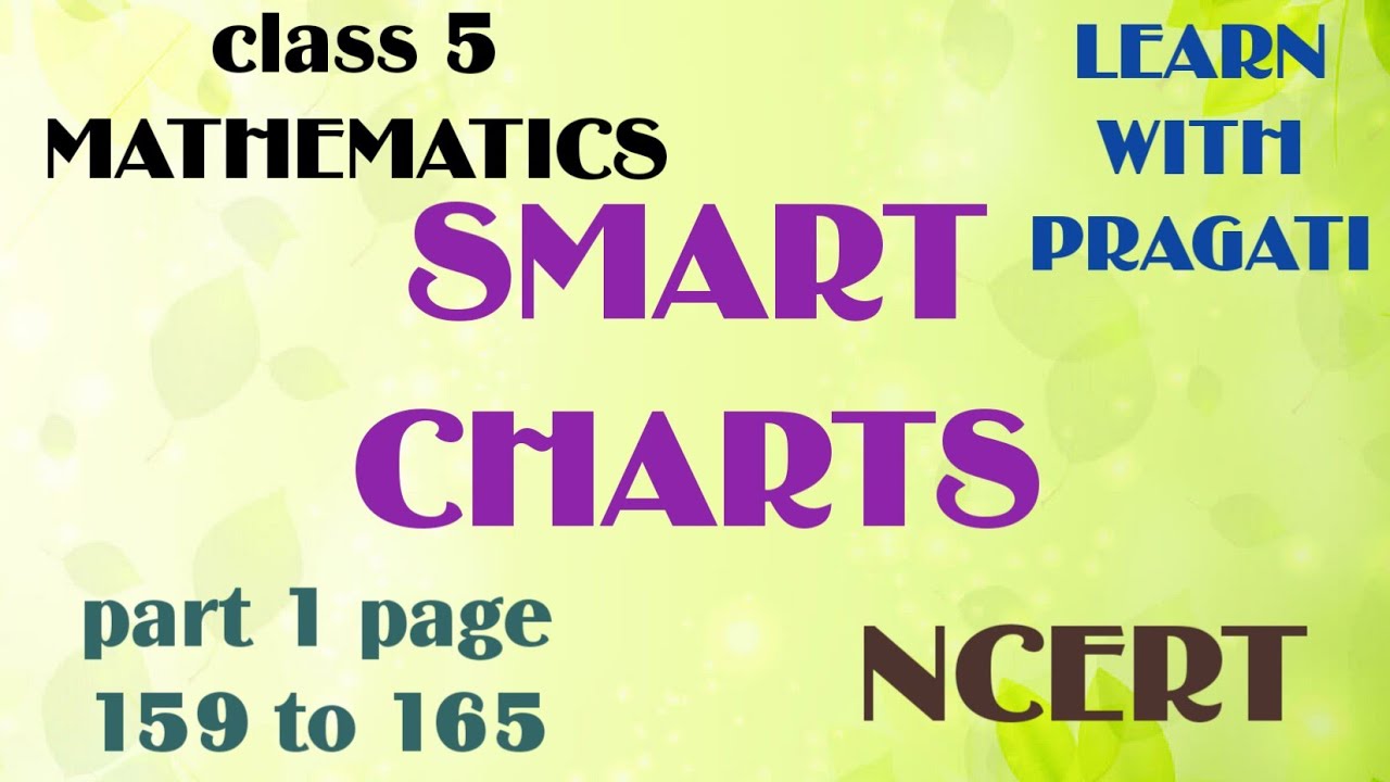 SMART CHARTS || class 5 || MATHS NCERT || part 1 page 159 to 165 ...