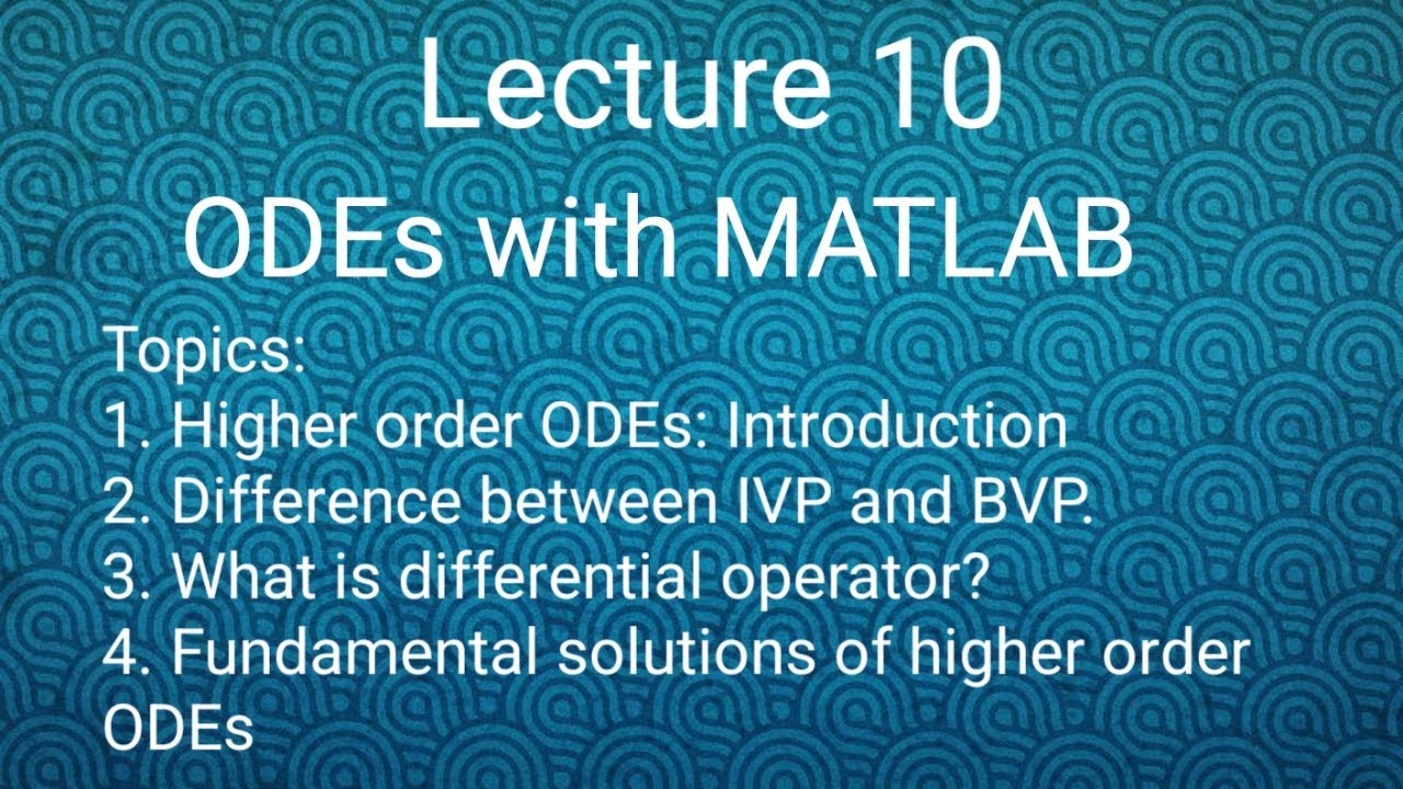 Introduction To Higher Order Odeslecture 10 Odes With Matlab Youtube 6048