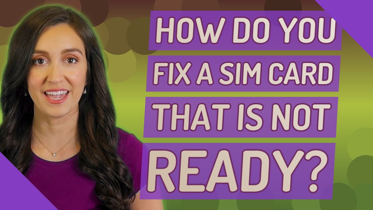 How do you fix a SIM card that is not ready? - YouTube
