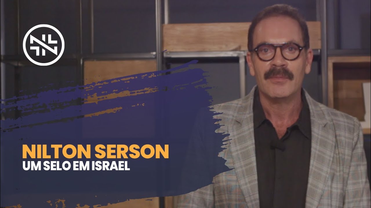 Nilton Serson: Um selo em Israel | Nilton Serson - YouTube