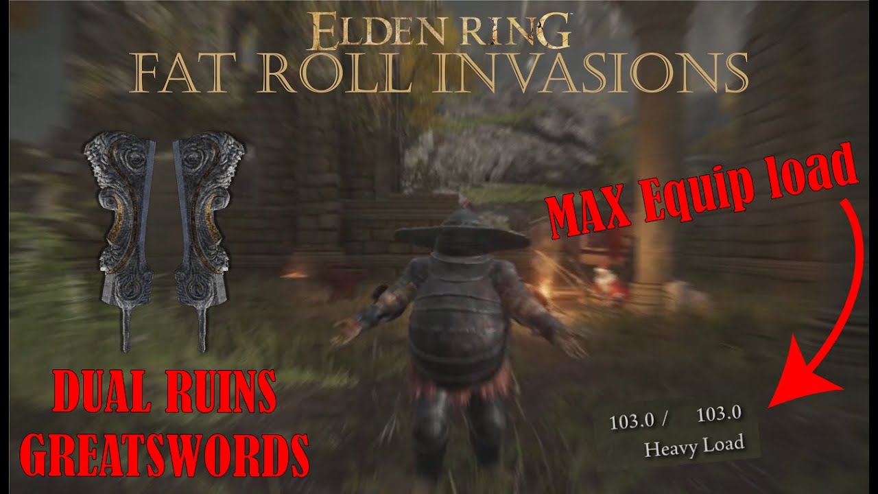 The FAT ROLL INVADER: Elden Ring Invasions with MAX EQUIP LOAD [Patch 1.09//RL120] - YouTube
