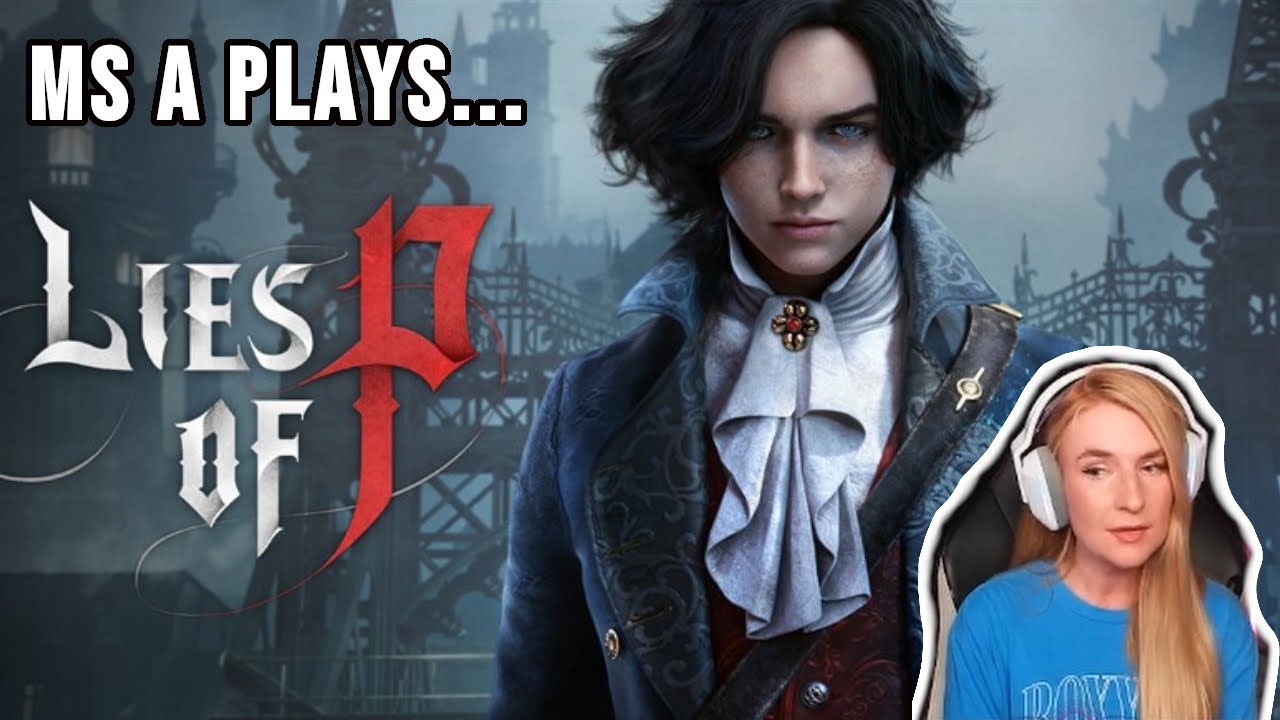 Lies of P First Playthrough - Session Thirteen - Live Streamed - YouTube