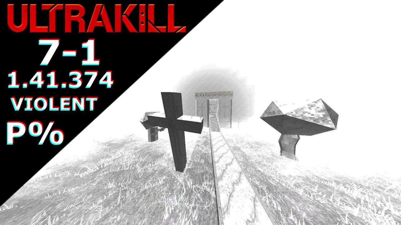 ULTRAKILL | 7-1 P% - 1:41.374 (VIOLENT) - YouTube