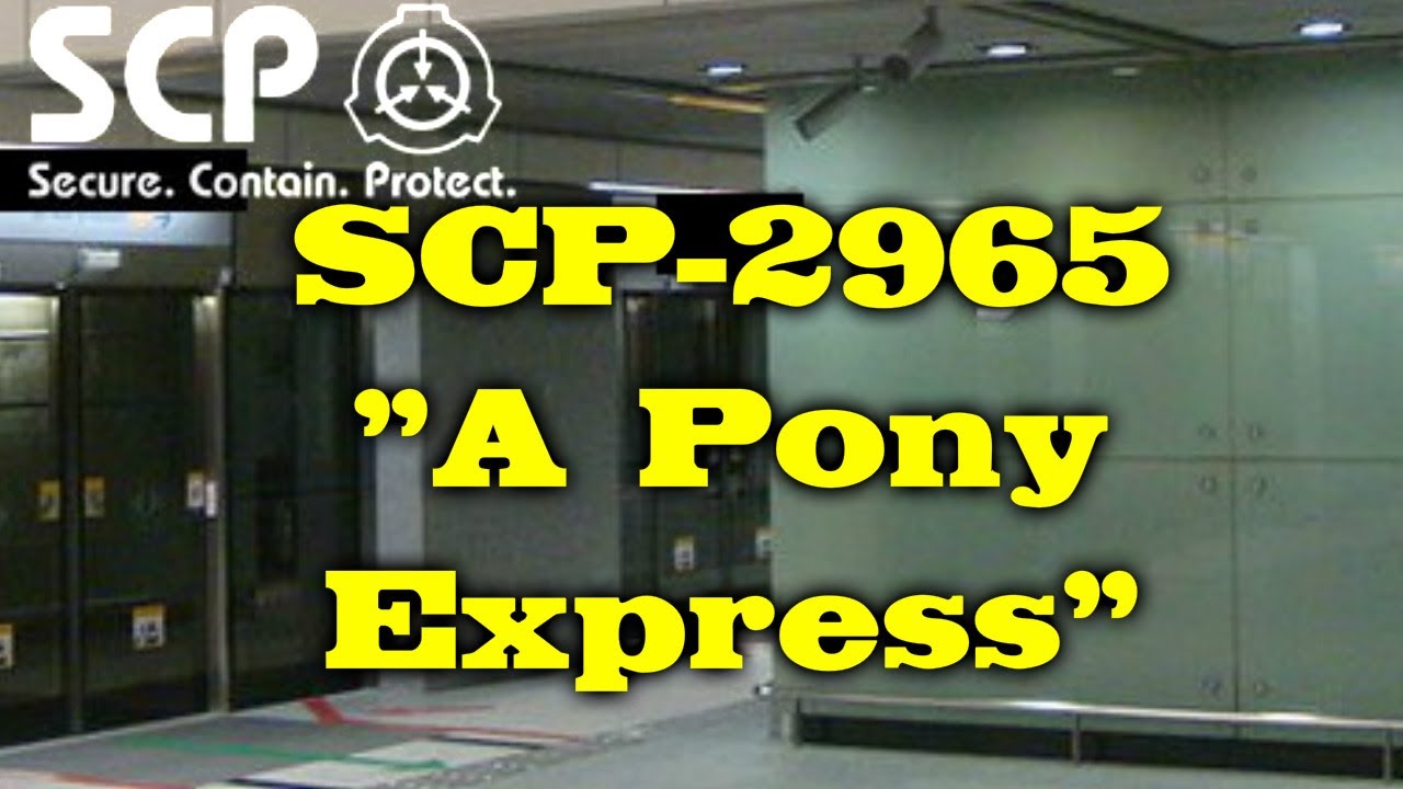 SCP-2965 A Pony Express - YouTube
