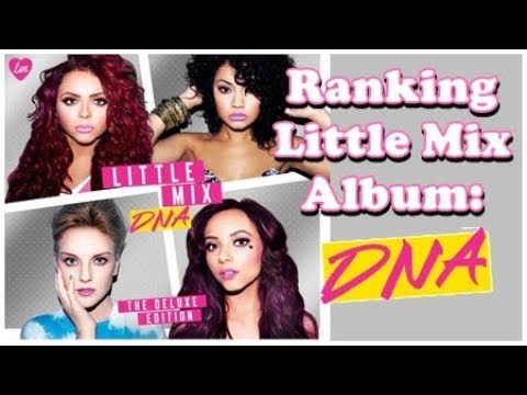 Ranking Little Mix Album: DNA - YouTube