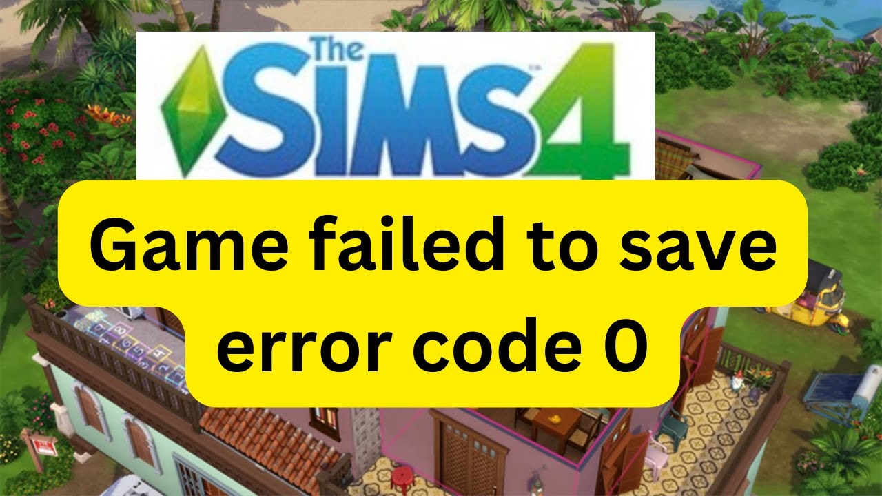 Game Failed To Save Error Code 0 Sims 4 How To Fix YouTube game-failed-to-save-error-code-0-sims-4-how-to-fix-youtube