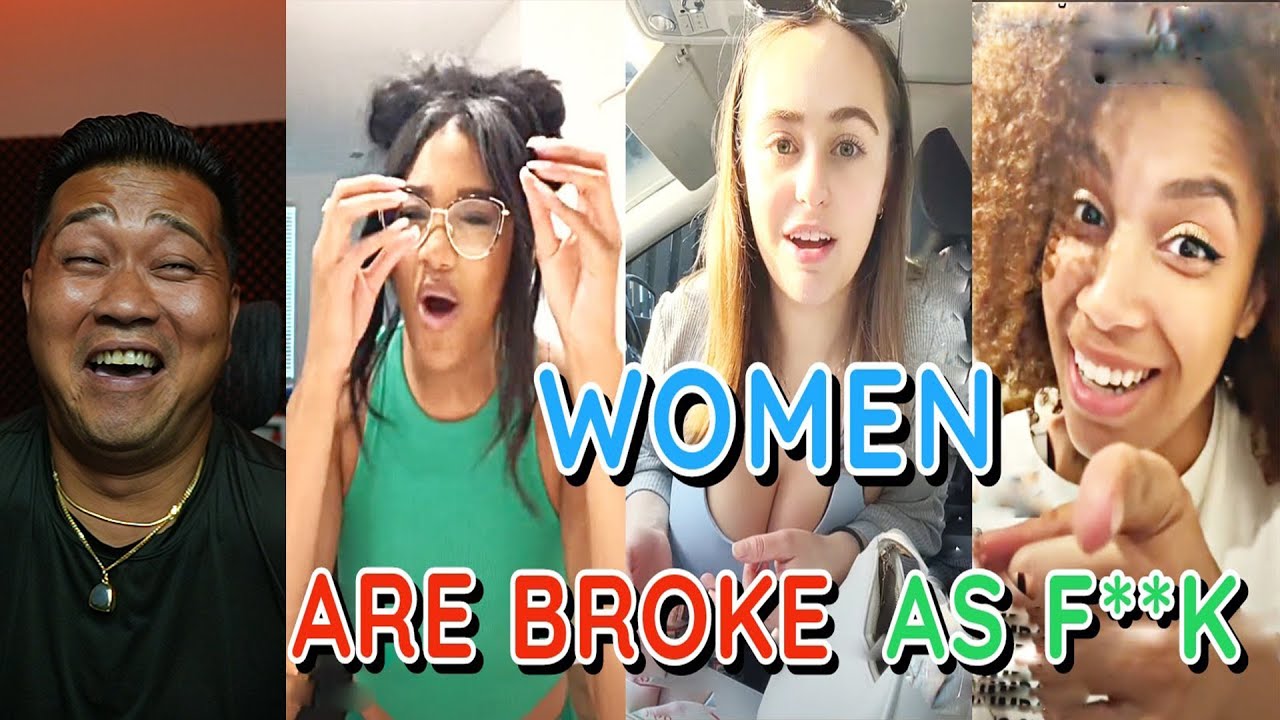 Women Are BROKE As F**K: They Are NOT Strong And Independent - YouTube