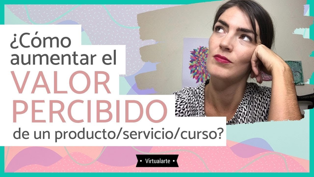 ¿Cómo aumentar el valor percibido de tu producto, servicio o curso ...