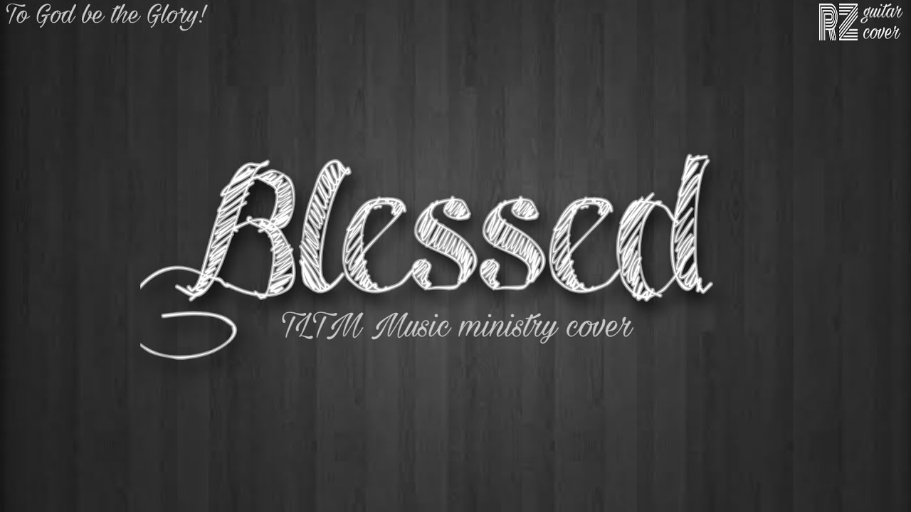 Blessed (cover) - YouTube