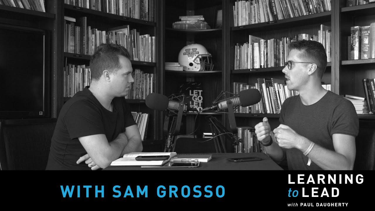 PODCAST | Learning to Lead with Paul Daugherty & Sam Grosso - YouTube