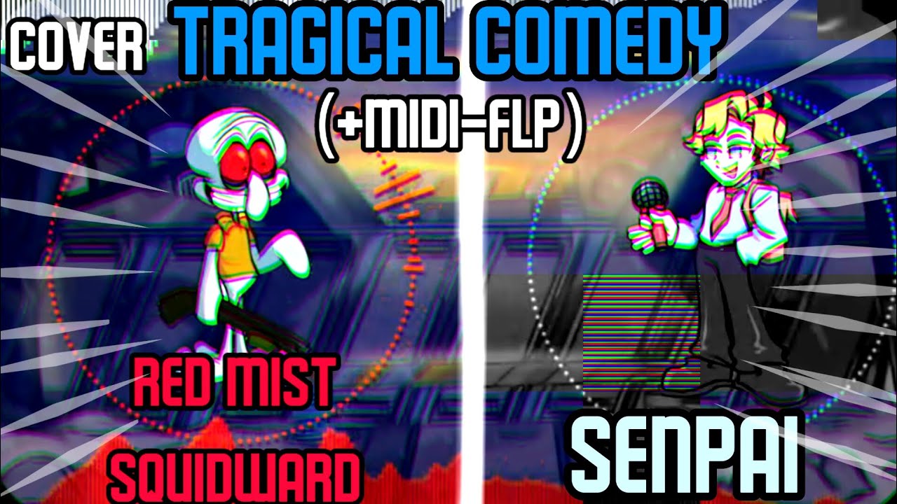 [FNF] - TRAGICAL COMEDY | FNF Basement Show V2 | But RM Squidward and Senpai sings it (+MIDI-FLP ...