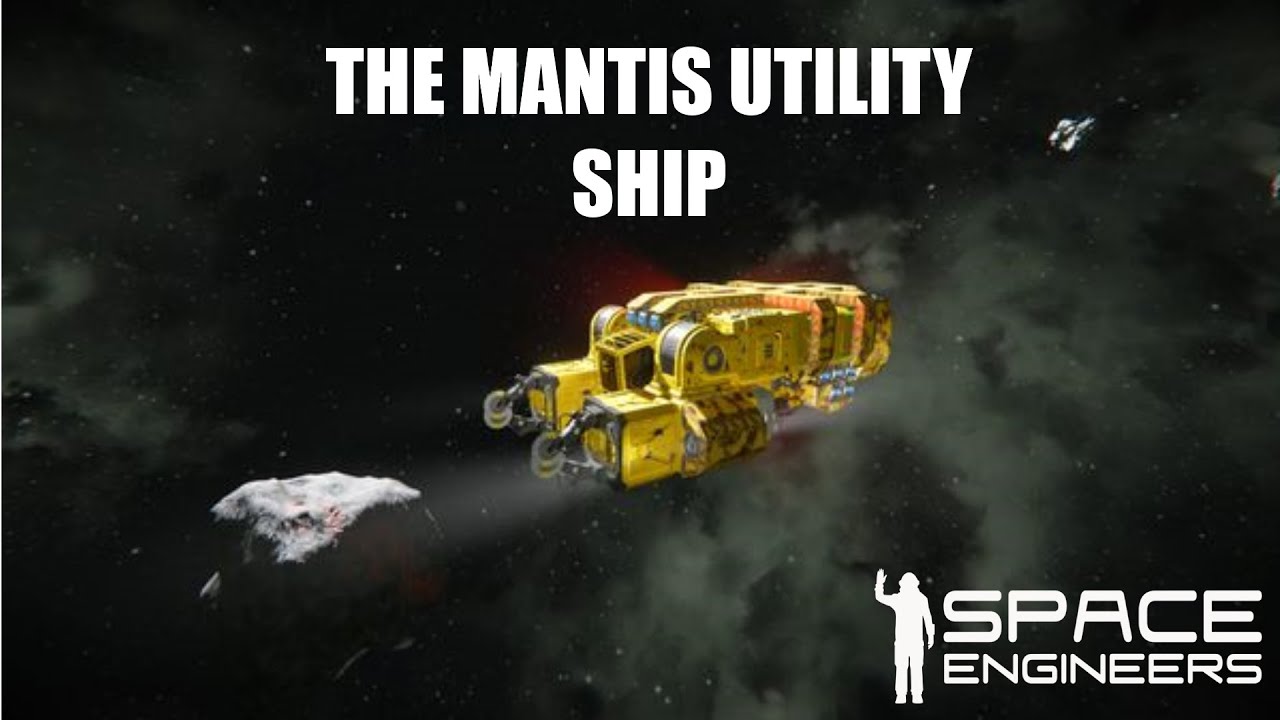 Space engineers XB1 Mantis Utility Ship showcase - YouTube