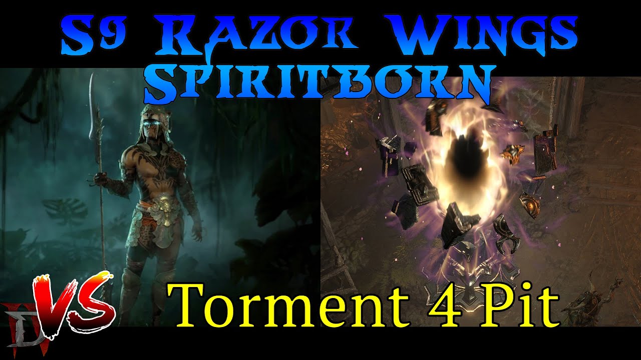 (D4) Razor Wings Spiritborn vs Torment 4 Pit T55 - Season 9 - YouTube