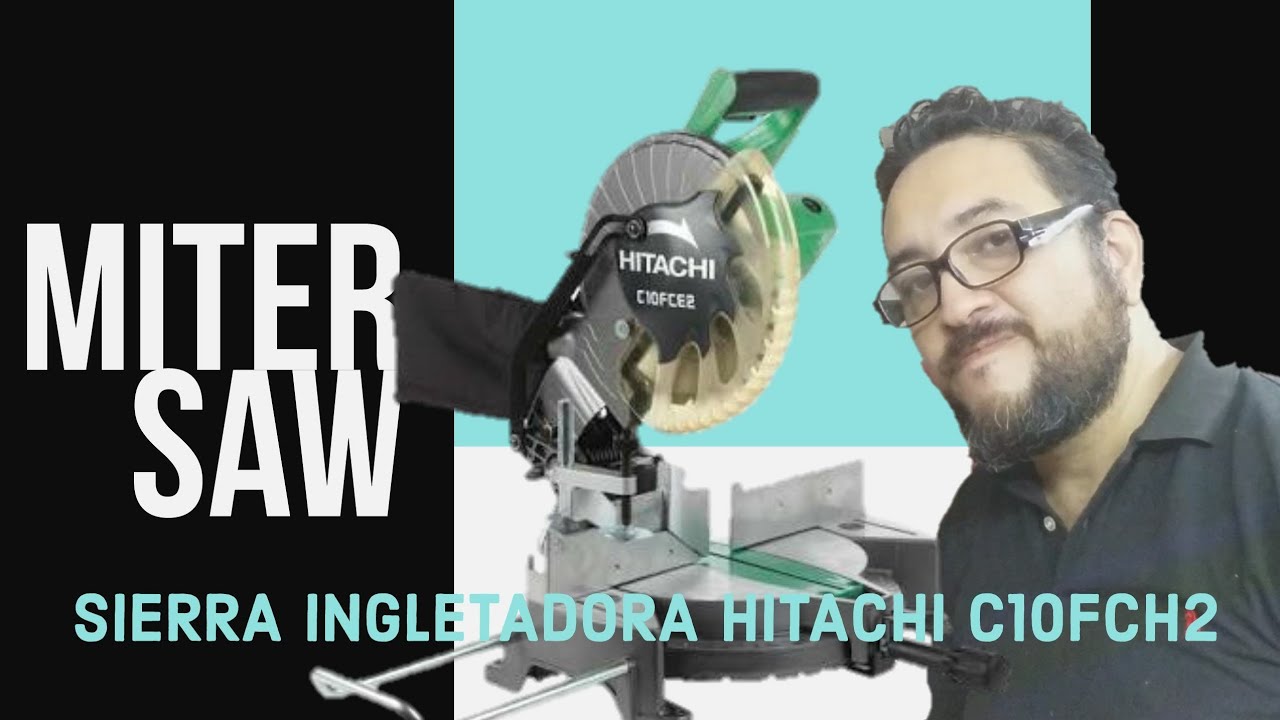UNBOXING MITER SAW HITACHI C10FCH2 sierra ingletadora laser - YouTube