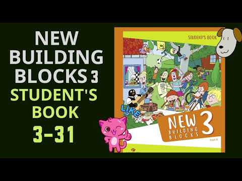 New Building Blocks 3 Student's Book 3-31