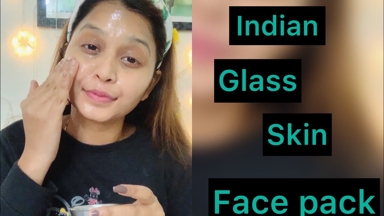 ग्लास skin face pack | Indian glass skin face pack - YouTube
