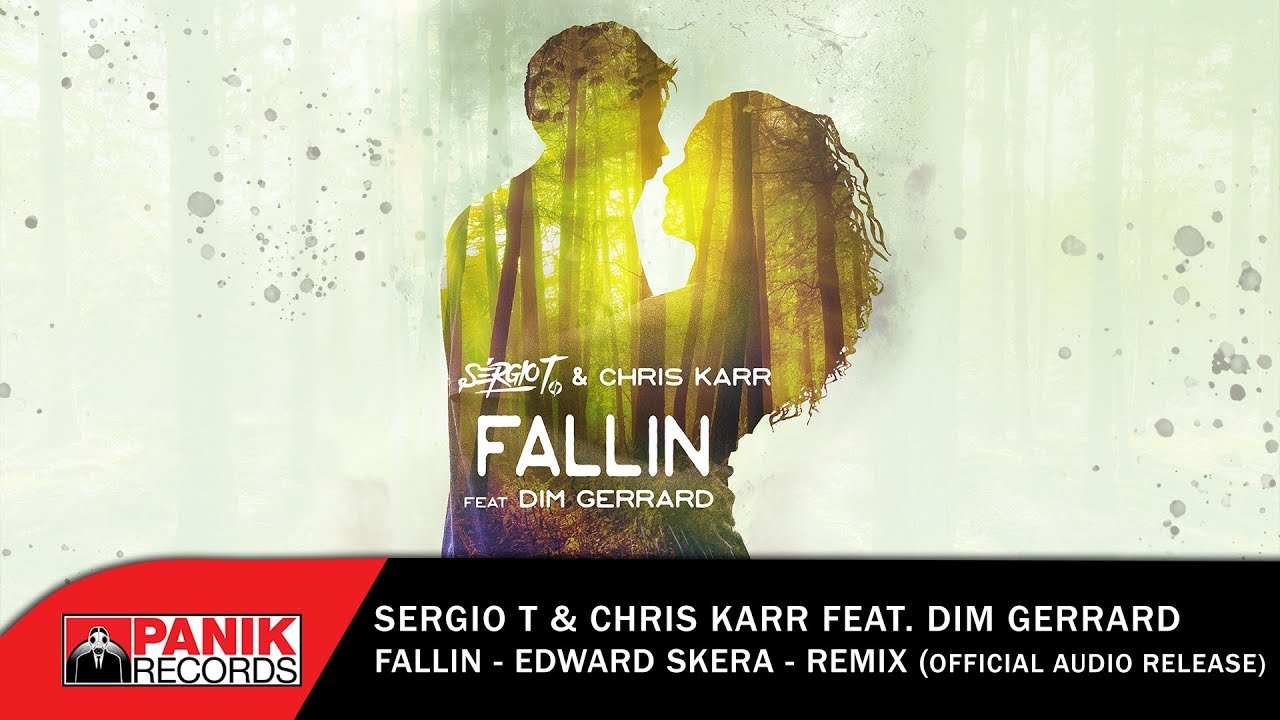 Sergio T & Chris Karr Feat Dim Gerrard - Fallin (Edward Skera Remix ...