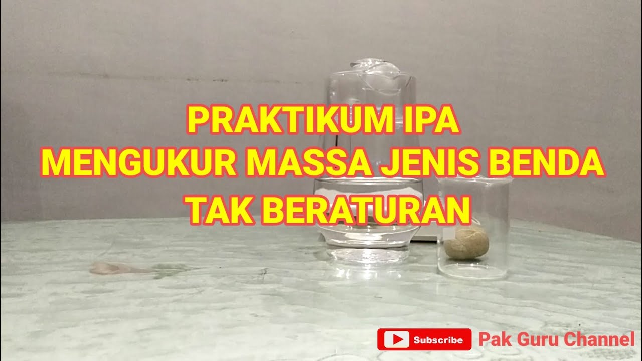 Cara Mengukur Massa Jenis Benda Tak Beraturan - YouTube