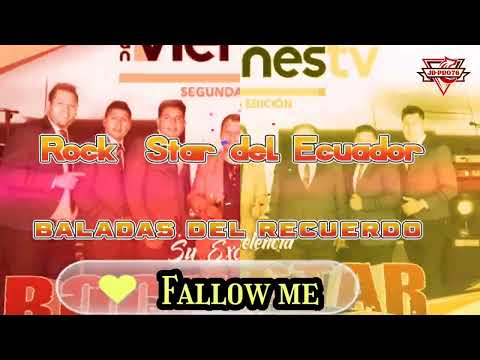 Rock Star del Ecuador,, baladas del Recuerdo mix - YouTube