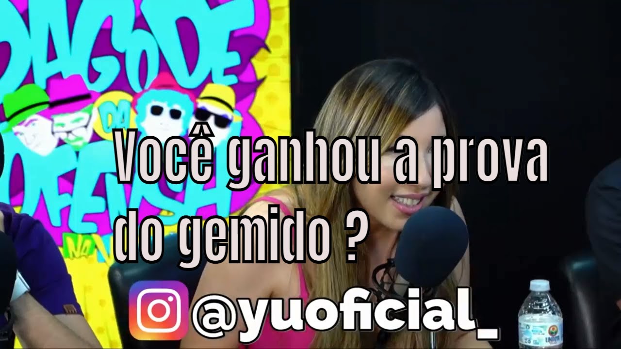 Você ganhou a prova do gemido ? - YU FERRACINI - YouTube