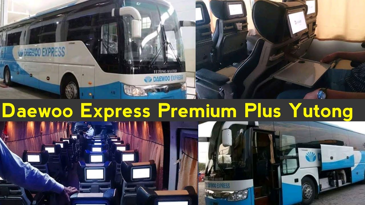 Daewoo Express, Premium plus Yutong Bus @pak street food - YouTube
