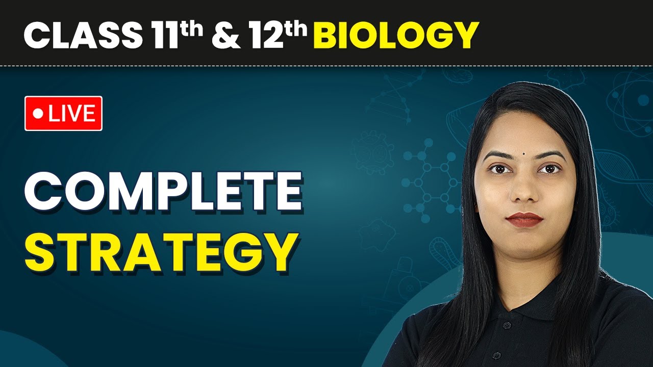 Class 11 12 Biology Students COMPLETE STRATEGY LIVE YouTube class-11-12-biology-students-complete-strategy-live-youtube