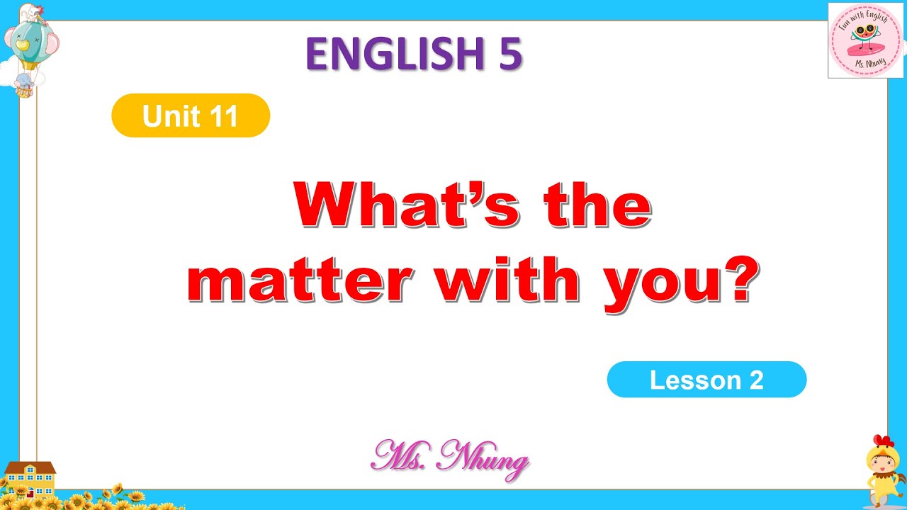 English 5 - Unit 11: What's The Matter With You? - Lesson 2 - YouTube