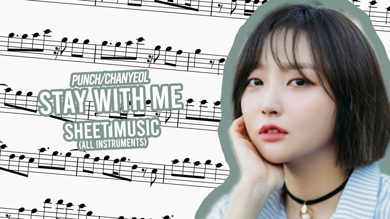 PUNCH/CHANYEOL | STAY WITH ME SHEET MUSIC (ALL INSTRUMENTS) - YouTube