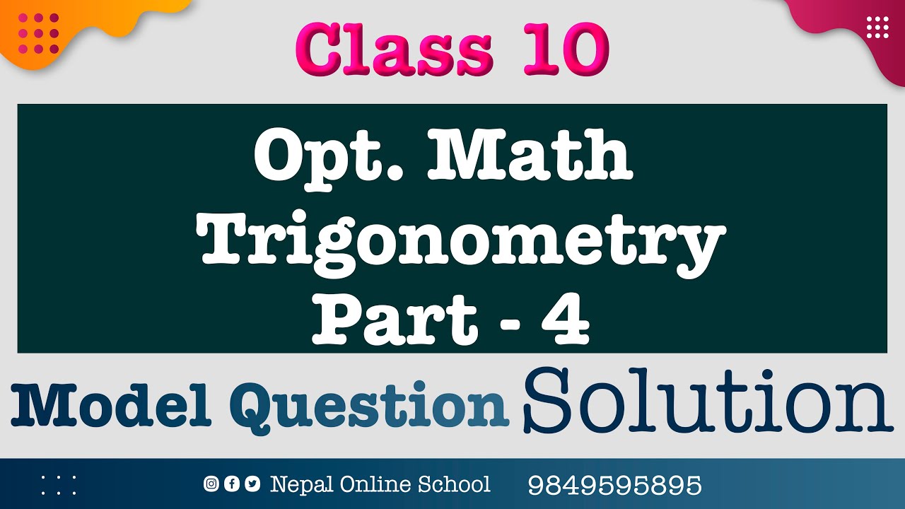 SEE Opt. Math Class 10 Trigonometry 4 | SEE Model Question Solution # ...