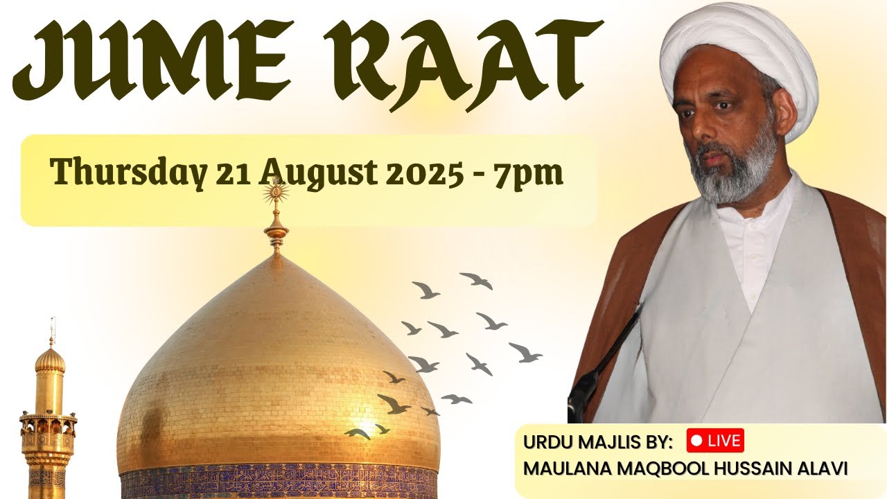[LIVE] Jume Raat Majlis programme - Maulana Maqbool Hussain Alavi - HIC ...