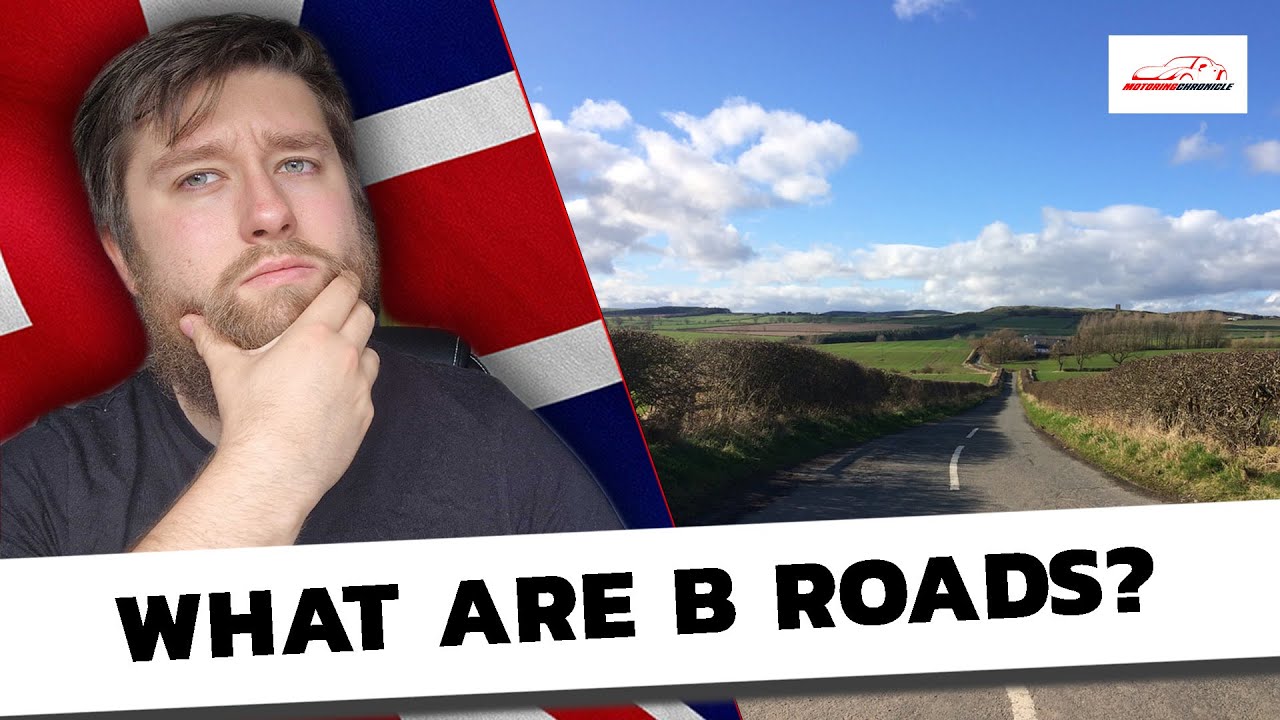 What are B Roads in the UK? B Roads Explained - YouTube