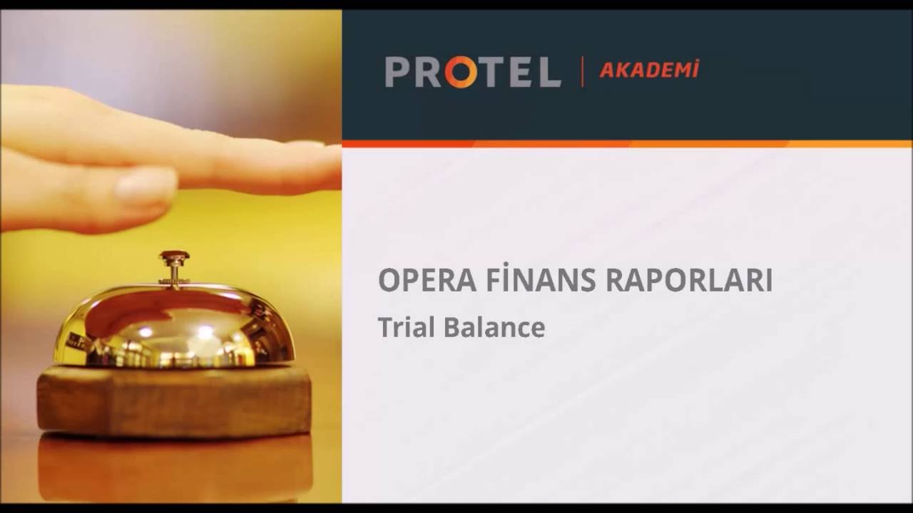 OPERA | 3.Finans Raporları - 01.Trial Balance - YouTube