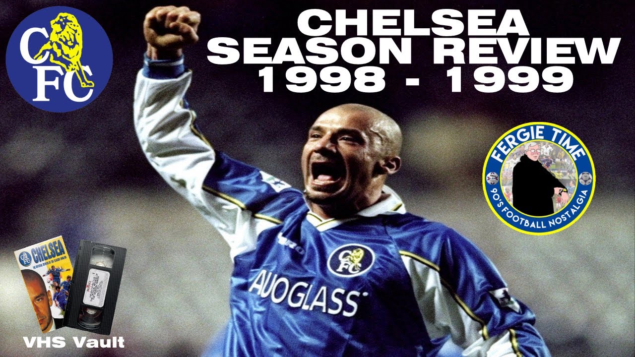Chelsea Season Review 1998 - 1999, VHS (1999) - YouTube
