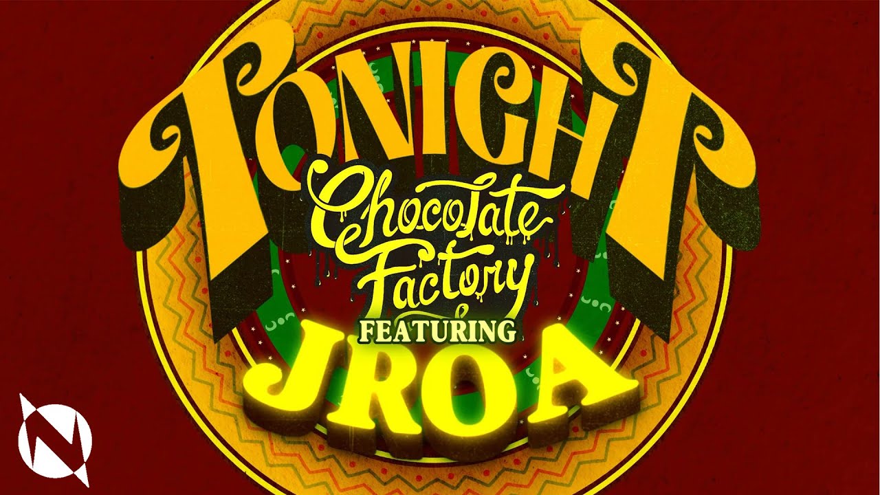 Chocolate Factory - TONIGHT ft. JRoa (Official Lyric Video) - YouTube