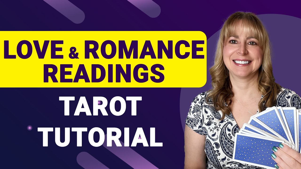 Love & Romance Readings Tarot Tutorial | How to Read Tarot - YouTube