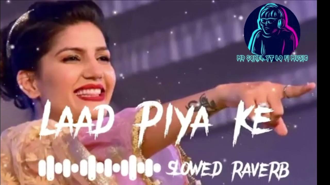Laad piya ke| slowed Reverb song| new song lofi music| MD Sohel YT Lo ...