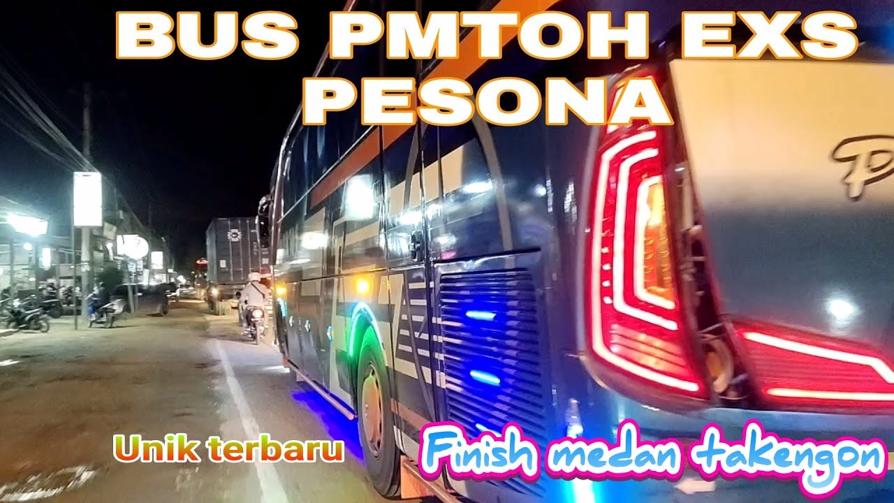 BUS PMTOH Exs PESONA UNIK TRBARU 2024 - YouTube