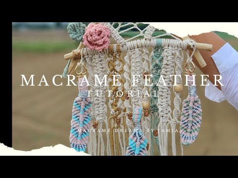 DIY: HOW TO MAKE MACRAME FEATHER KEYCHAIN |MACRAME DREAMS BY JAMIA ...