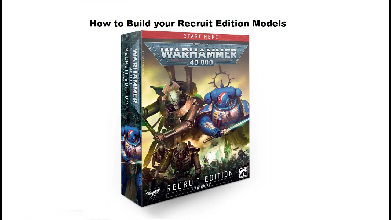 Warhammer 40,000 Recruit Edition- How to Build - YouTube