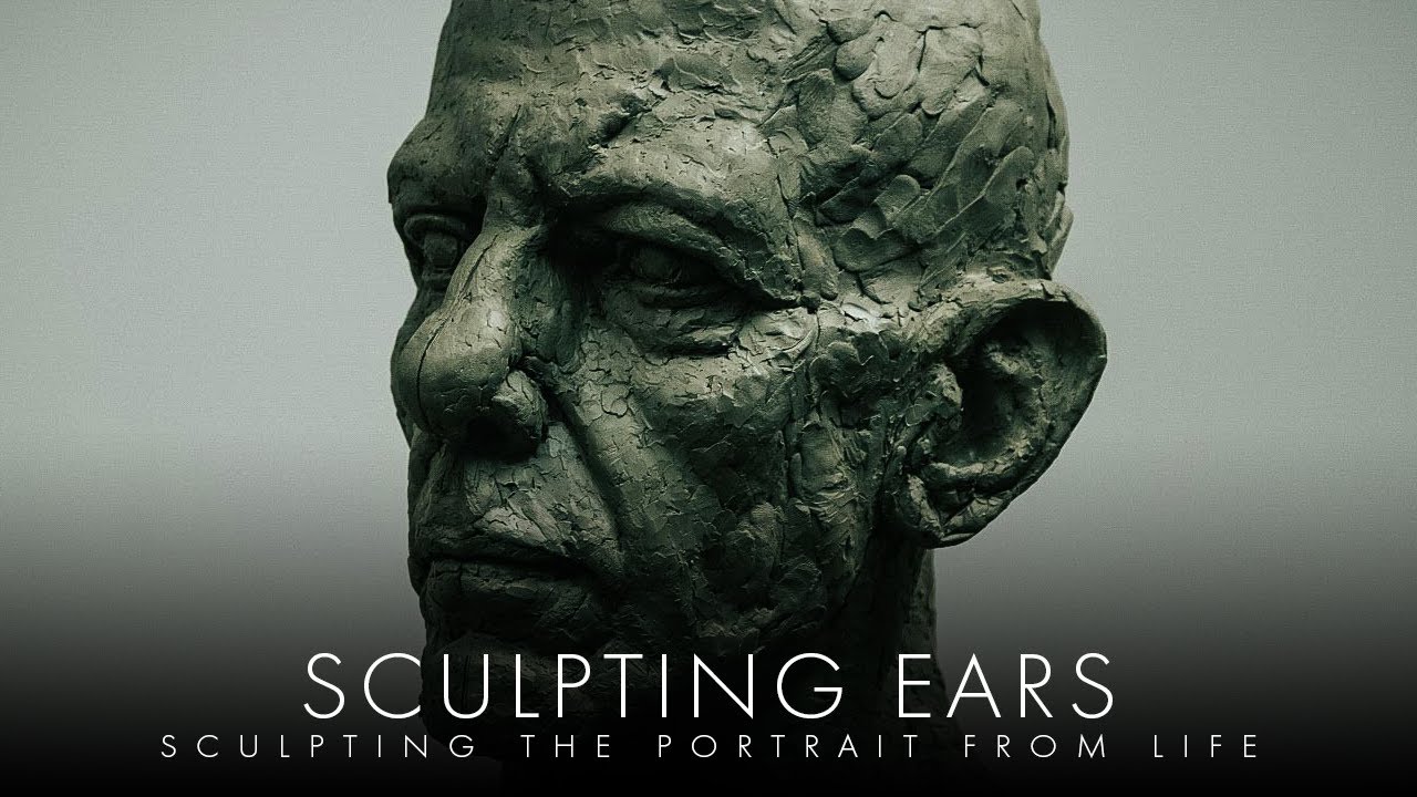 Sculpting Ears - Sculpting The Portrait From Life - YouTube