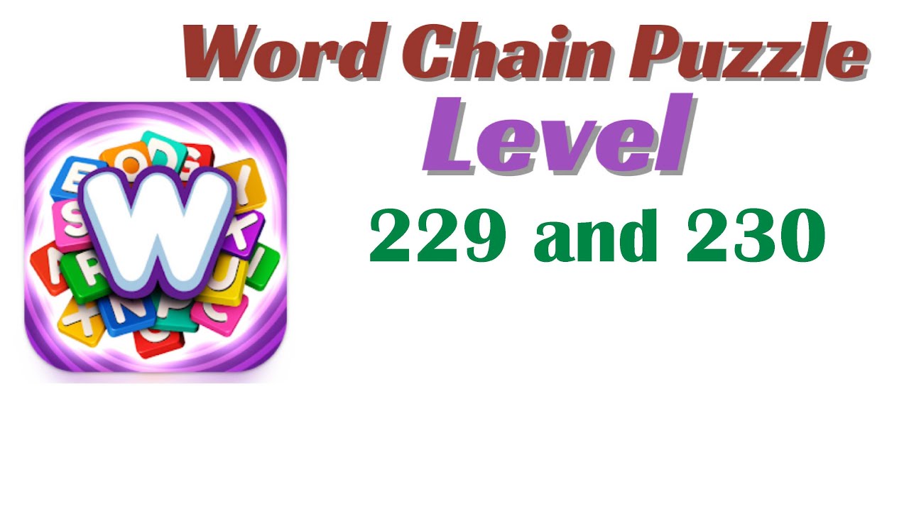 Word Chain Level 229 Answers | Word Chain Level 230 Answers - YouTube