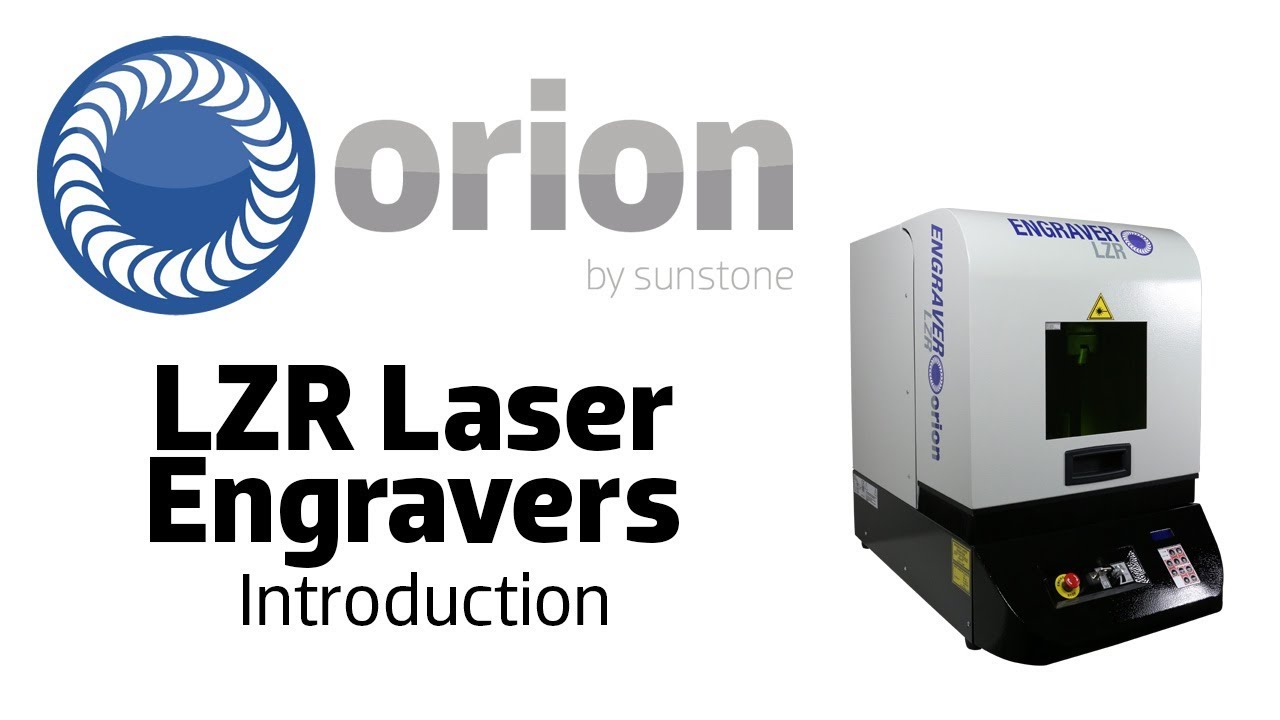 Introduction to Orion LZR Engravers - YouTube