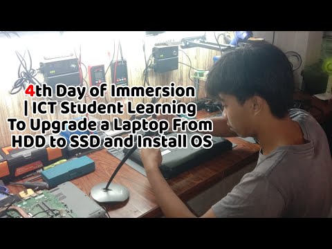 4th Day of Immersion | ICT Student Learning To Upgrade a Laptop From ...