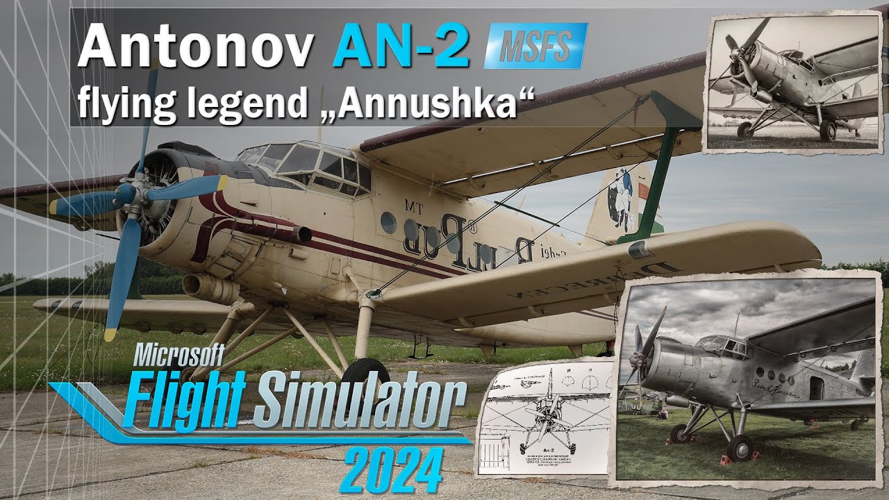 Avionic Legend Antonov An-2 Codename Annushka ★ MSFS2024 ★ historical ...