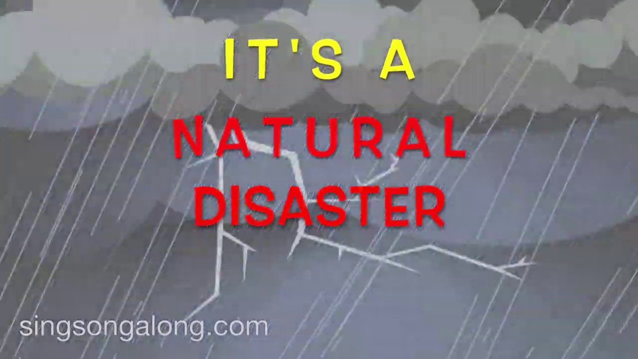 NATURAL DISASTER - YouTube