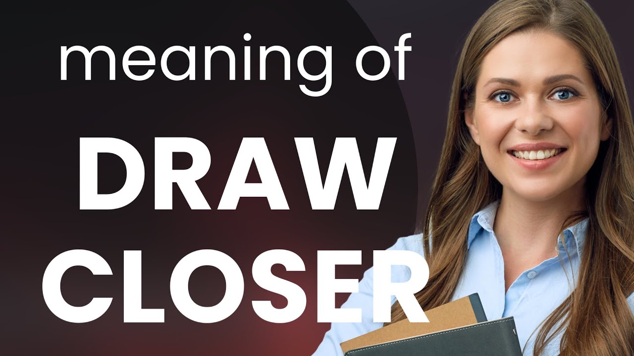 Understanding the Phrase "Draw Closer" - YouTube