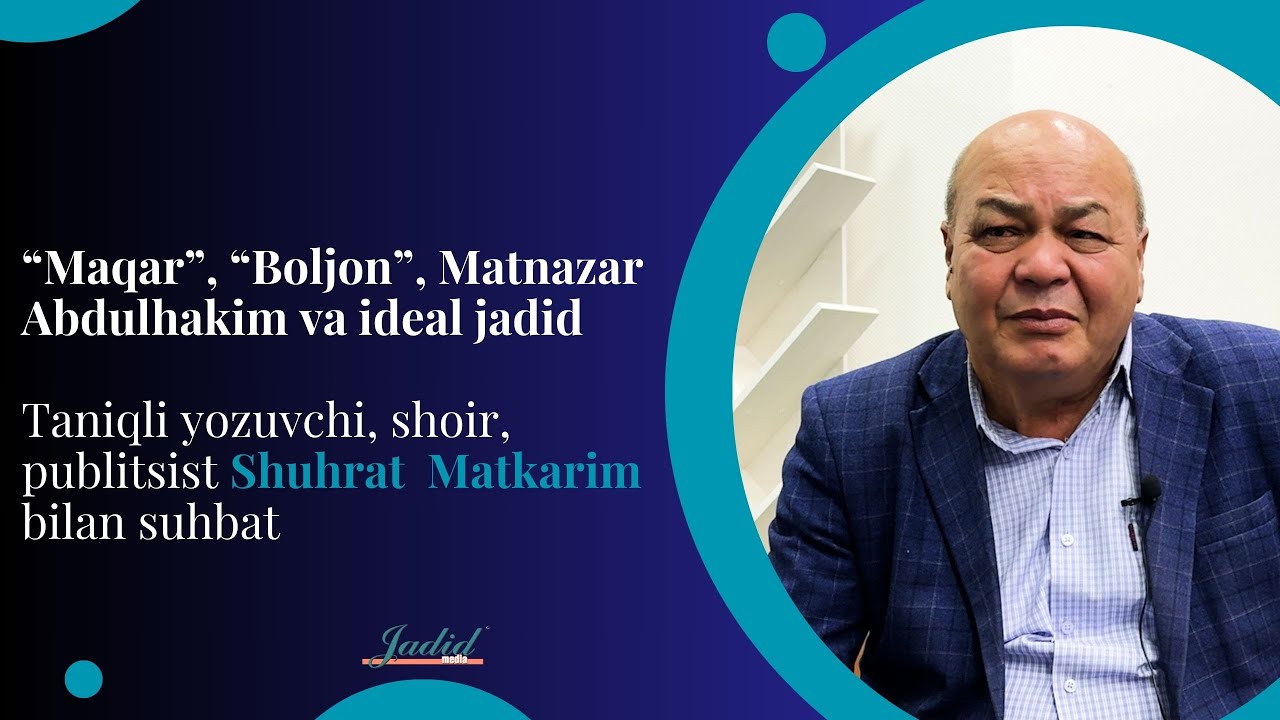 “Maqar”, “Boljon”, Matnazar Abdulhakim va ideal jadid - YouTube